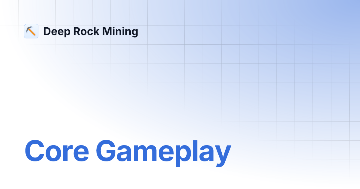 Core Gameplay | Deep Rock Mining
